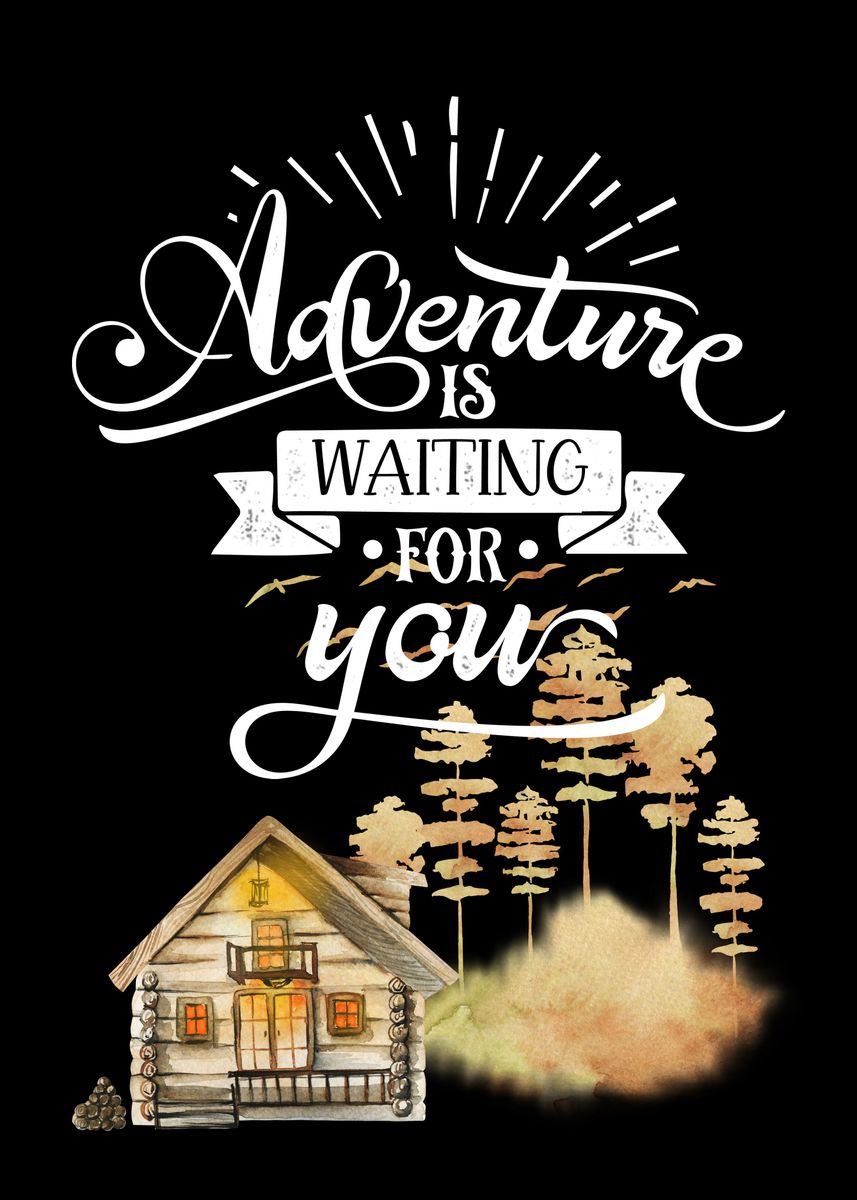 'Adventure is waiting' Poster by Juliana RW | Displate