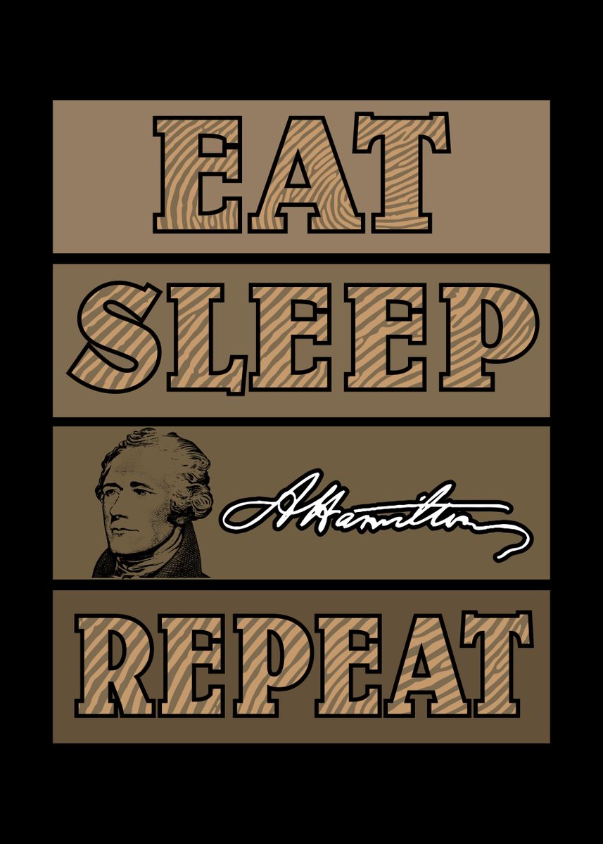 'Eat Sleep Hamilton Repeat' Poster, picture, metal print, paint by ...