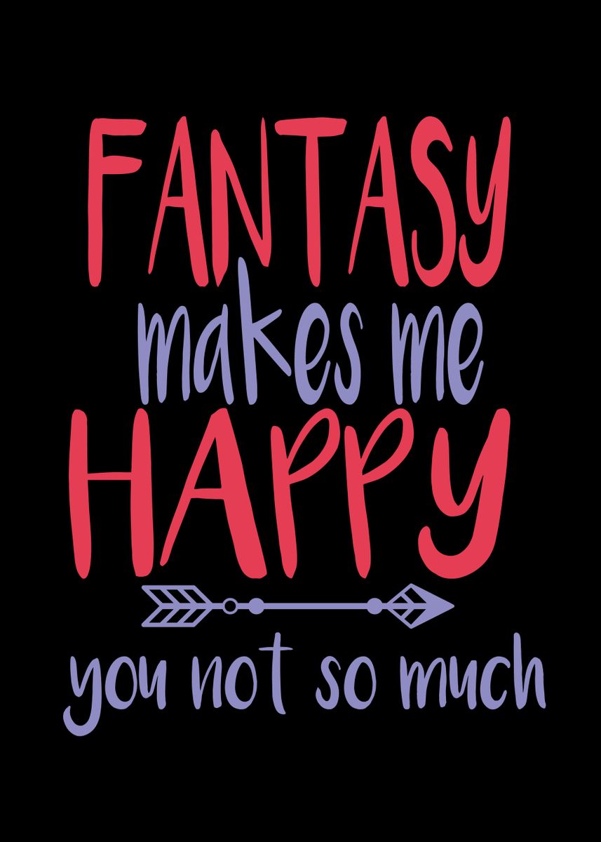 'Fantasy Saying Funny' Poster by schmugo | Displate