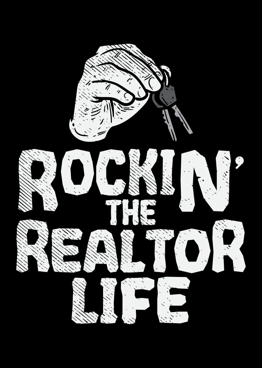 'Rockin The Realtor Life' Poster, picture, metal print, paint by Uwe ...