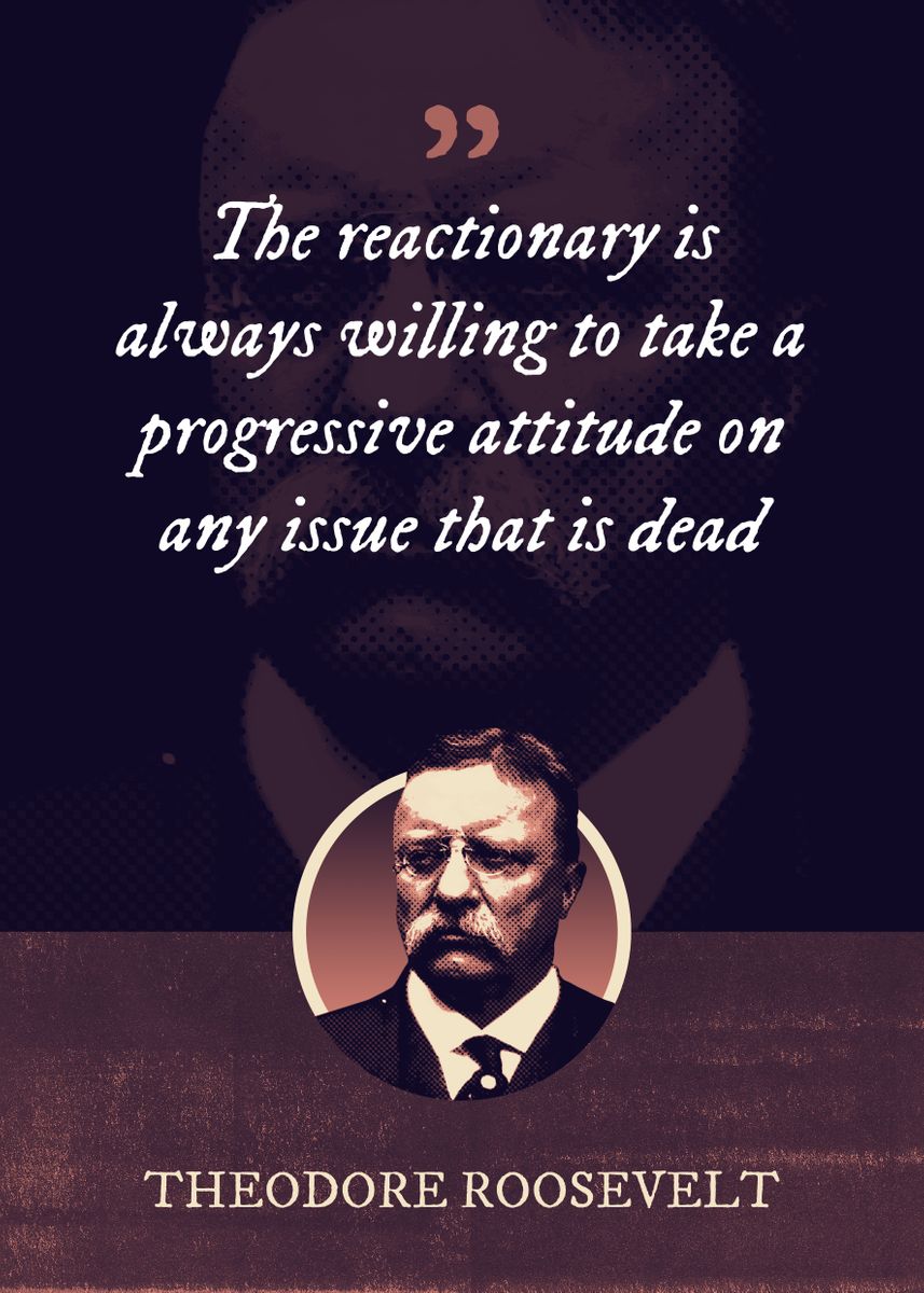 'The reactionary is always ' Poster, picture, metal print, paint by ...