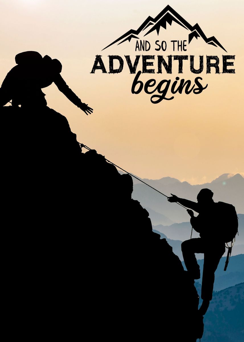 'The Adventure Begins' Poster, picture, metal print, paint by teehowa ...