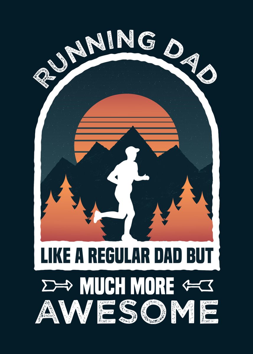 'Running Dad Funny Awesome' Poster, picture, metal print, paint by Phil ...