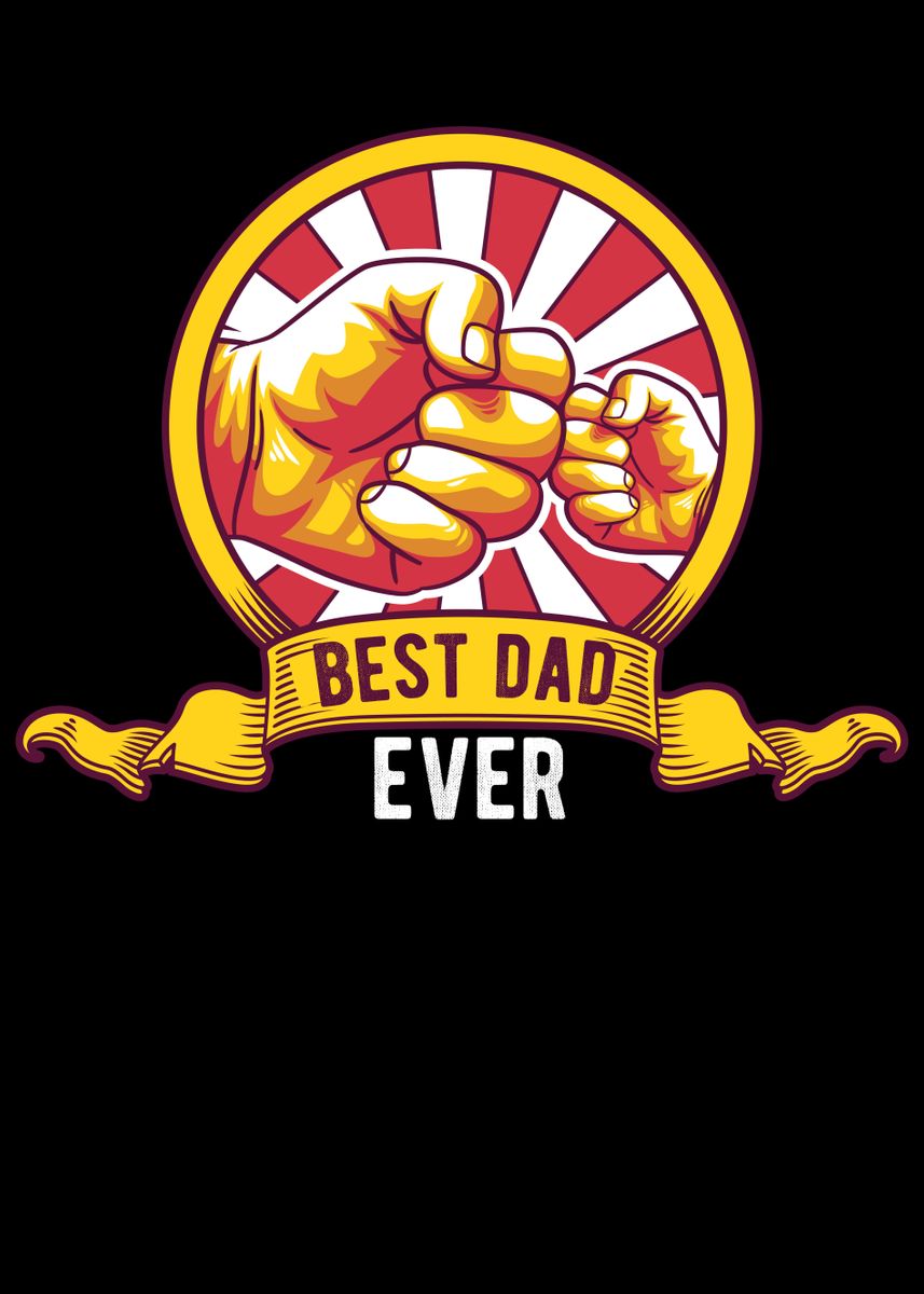 'Best Dad Ever' Poster, picture, metal print, paint by ZS C O M M E R C ...