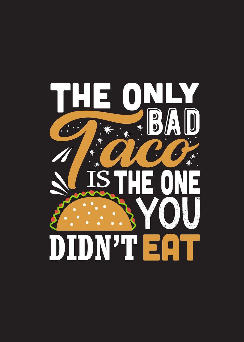 'Bad Tacos' Poster, picture, metal print, paint by Beone Digital | Displate