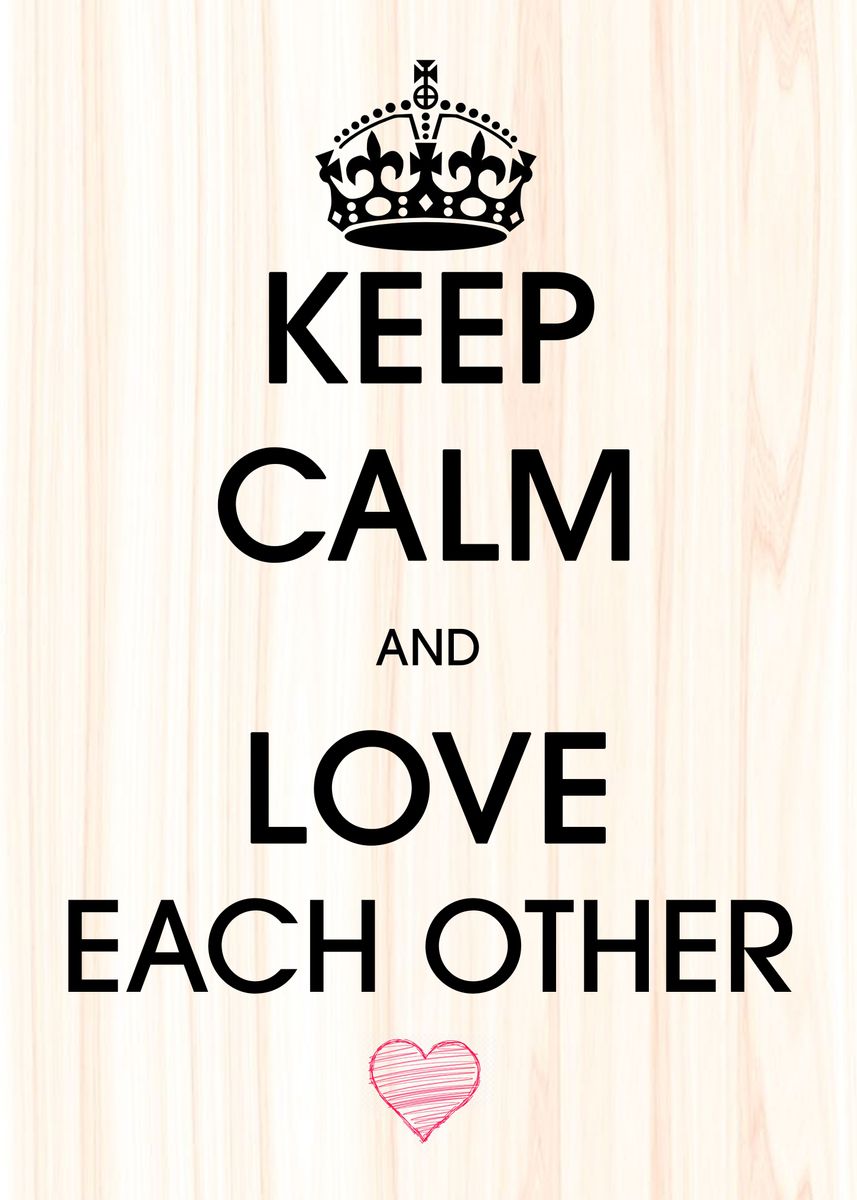'Keep Calm and Love' Poster, picture, metal print, paint by Design97 ...