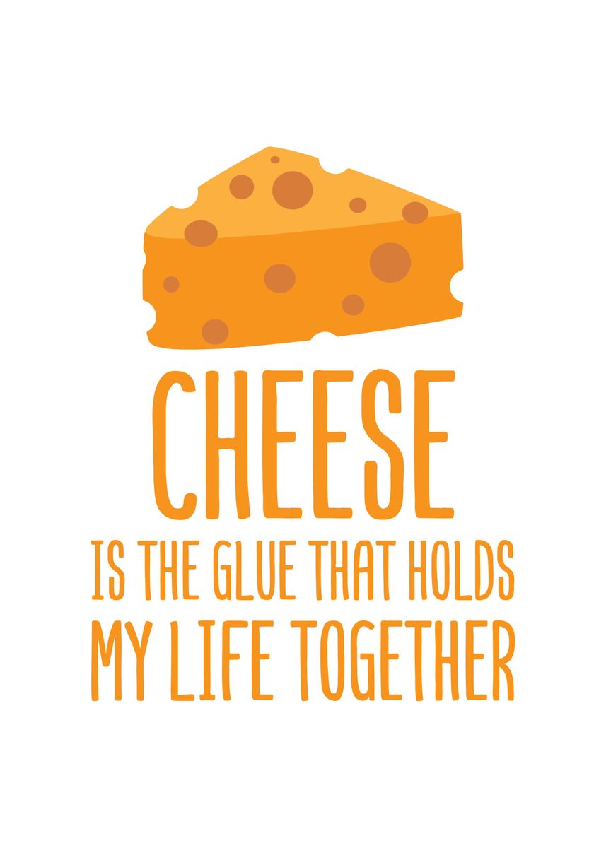'Cheese Together Wall Art' Poster, picture, metal print, paint by ...
