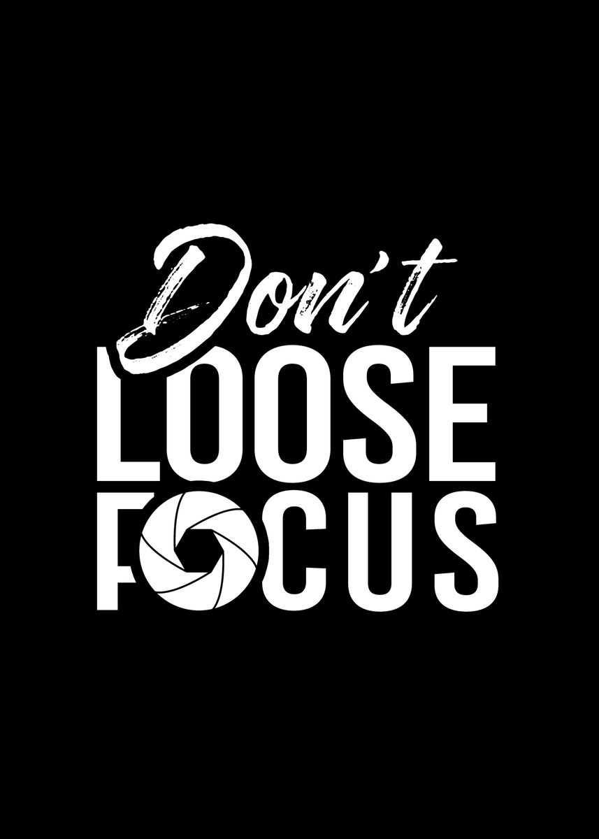 'Dont loose Focus' Poster, picture, metal print, paint by dr3designs ...