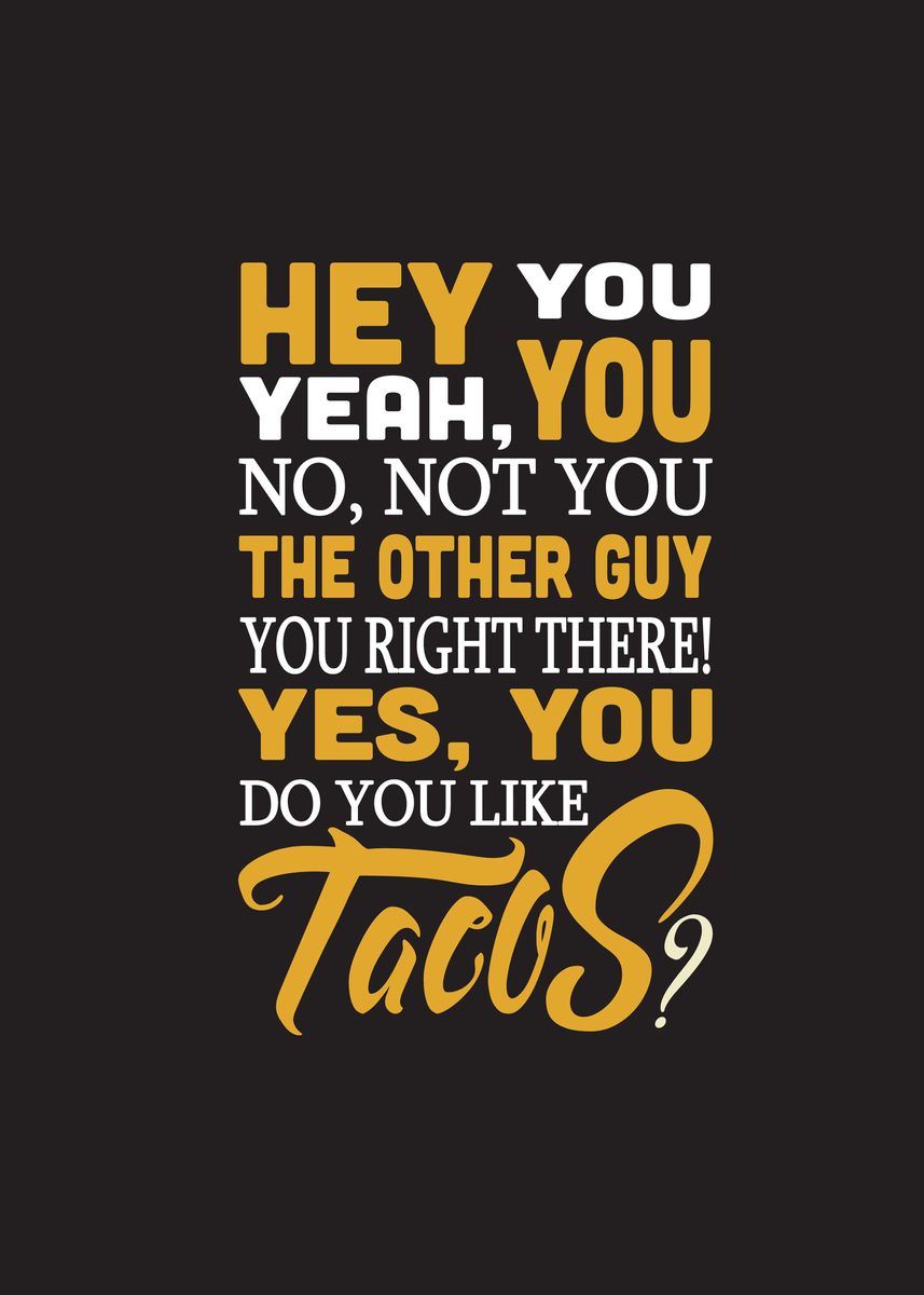 'Hey Tacos' Poster by Beone Digital | Displate