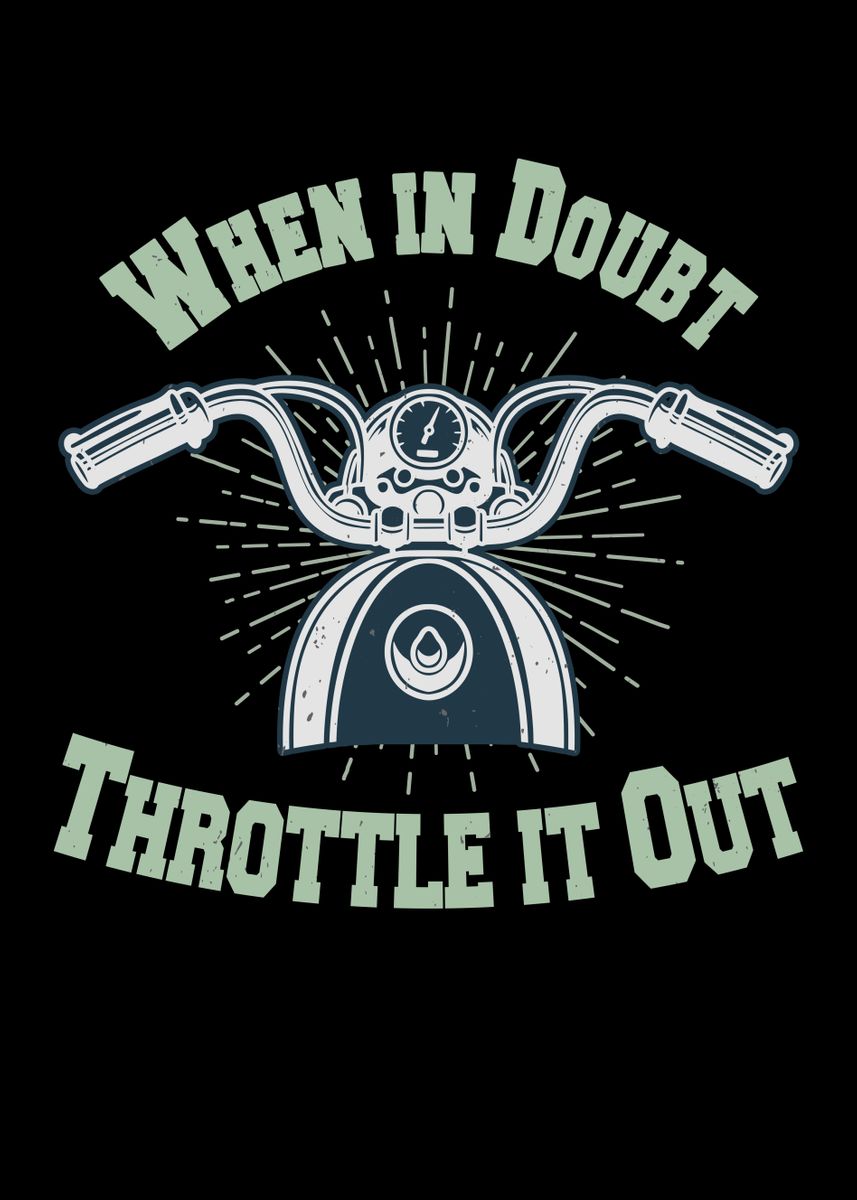 'Motorcycle Throttle Saying' Poster, picture, metal print, paint by ...