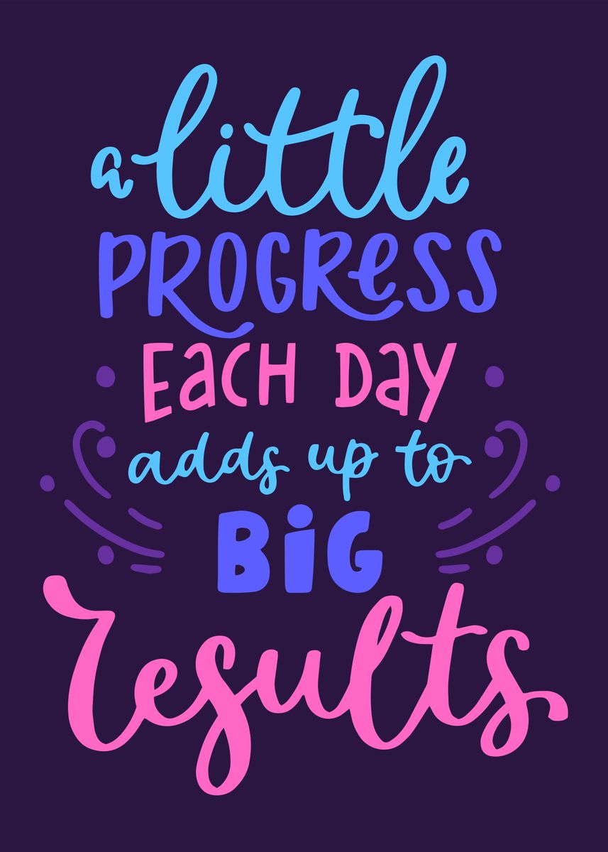 'Little progress each day' Poster by Ruslan Geliskhanov | Displate