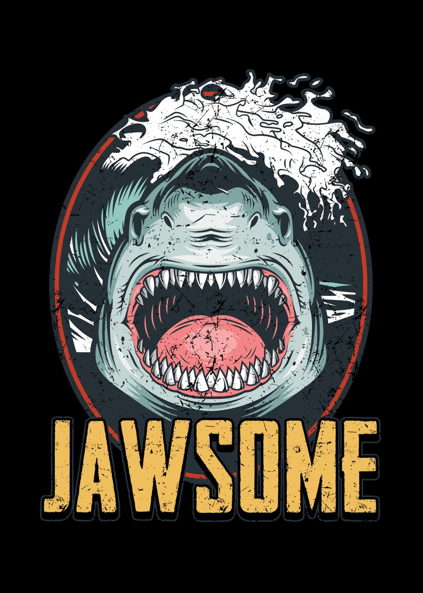 'Shark Jawsome' Poster, picture, metal print, paint by ...