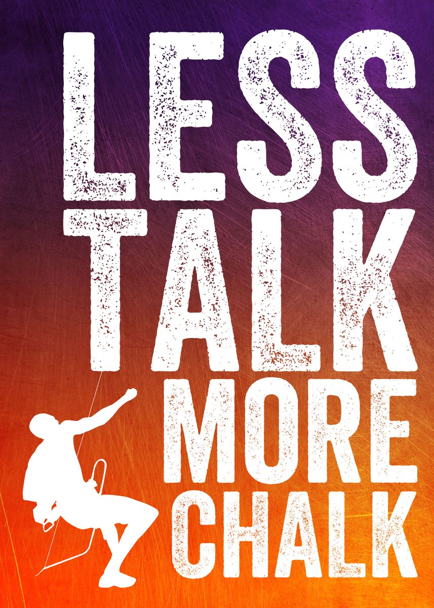 'Less Talk More Chalk' Poster, picture, metal print, paint by ...