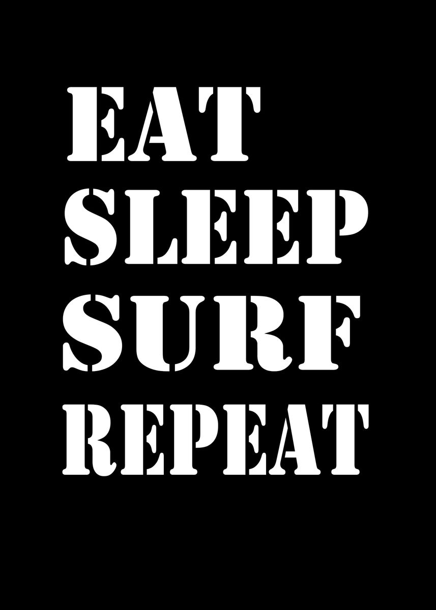 'Eat Sleep Surf Repeat' Poster by bananadesign | Displate