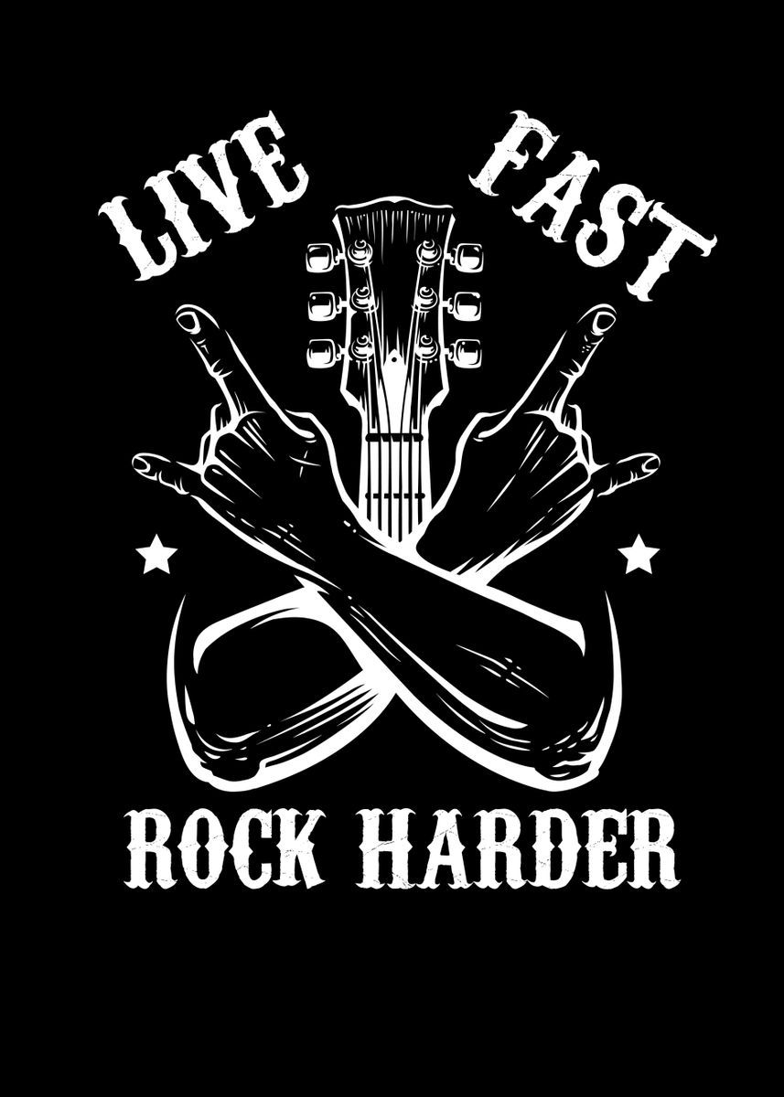 'Live Fast Rock Harder' Poster, picture, metal print, paint by ZS C O M ...