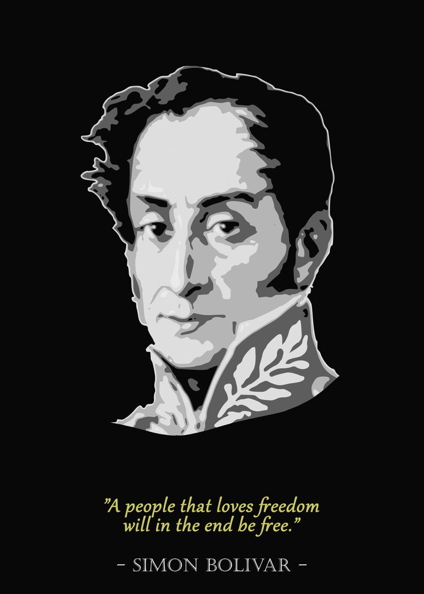 'Simon Bolivar Quote' Poster, picture, metal print, paint by Filip ...