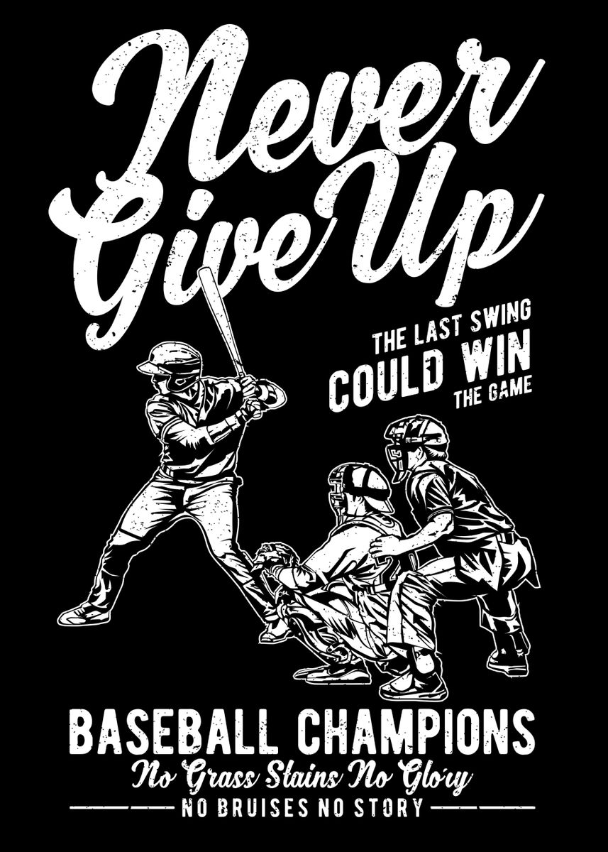 'Never Give Up' Poster, picture, metal print, paint by ...