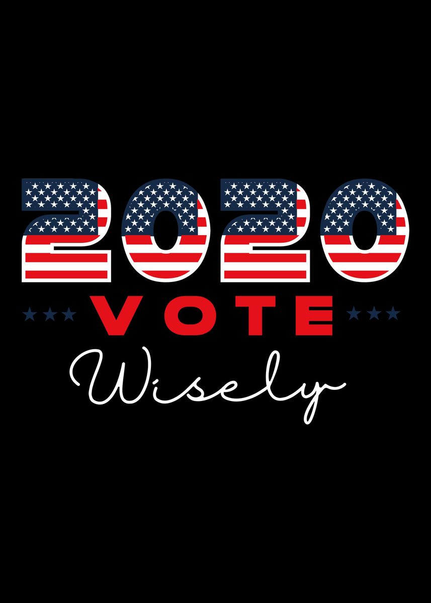 'Vote Wisely' Poster, picture, metal print, paint by Cooldruck | Displate