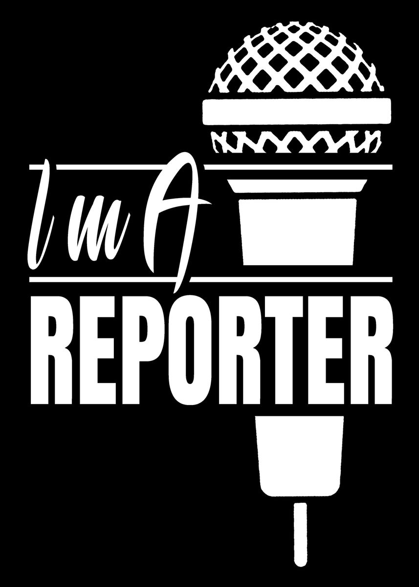 'Im A Reporter' Poster by dr3designs | Displate