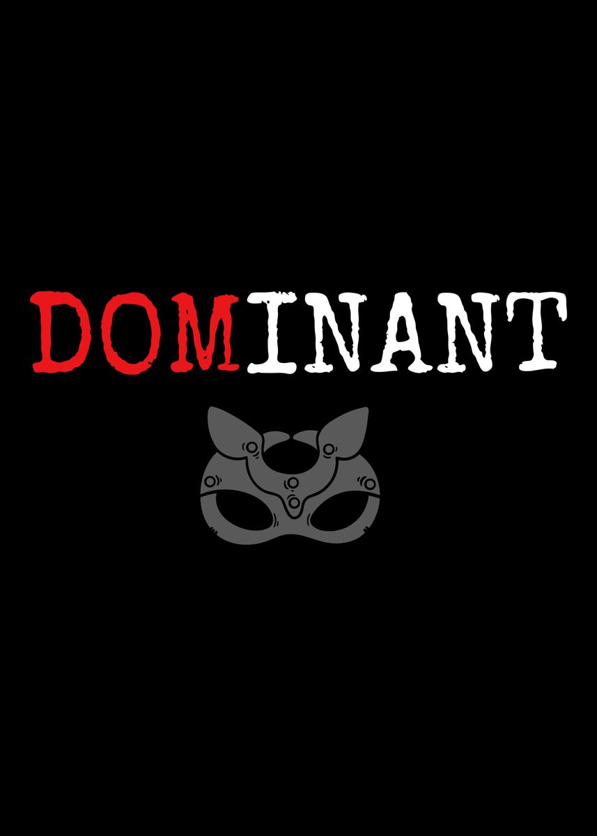 'Dominant BDSM' Poster, picture, metal print, paint by Cooldruck | Displate