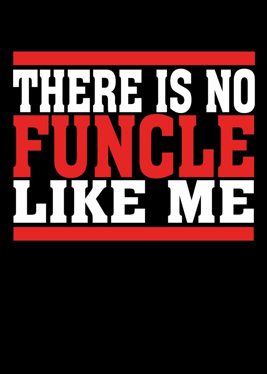 'Funcle Best Uncle Gift' Poster, picture, metal print, paint by schmugo ...
