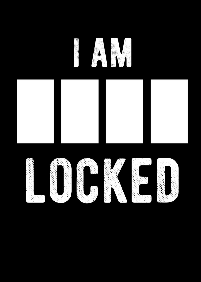 'I Am Locked' Poster, picture, metal print, paint by ZS C O M M E R C E ...