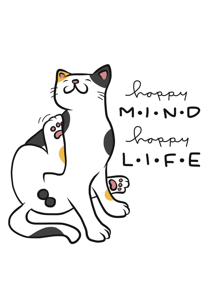'Happy mind happy life cat' Poster, picture, metal print, paint by ...