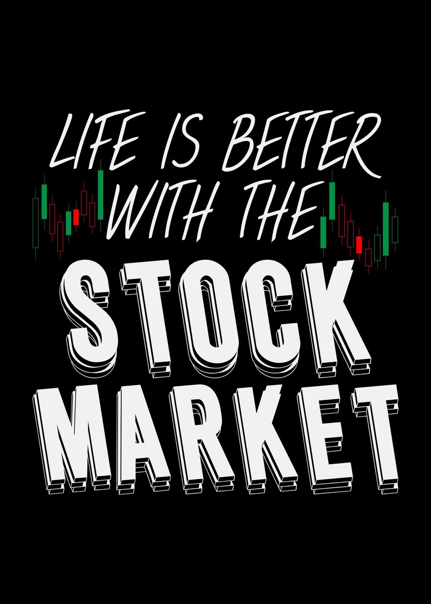'Better With Stock Market' Poster, picture, metal print, paint by ...