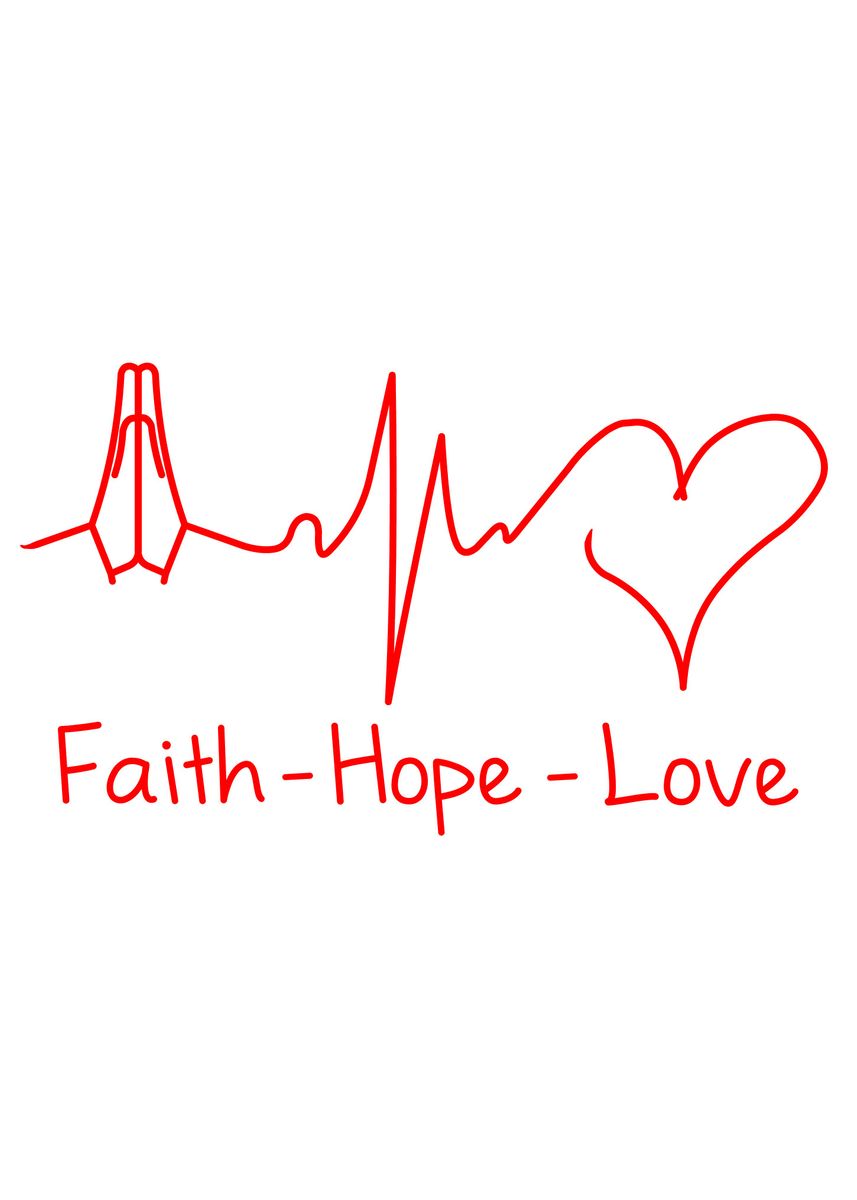 'Faith hope and love' Poster, picture, metal print, paint by HomeStead ...