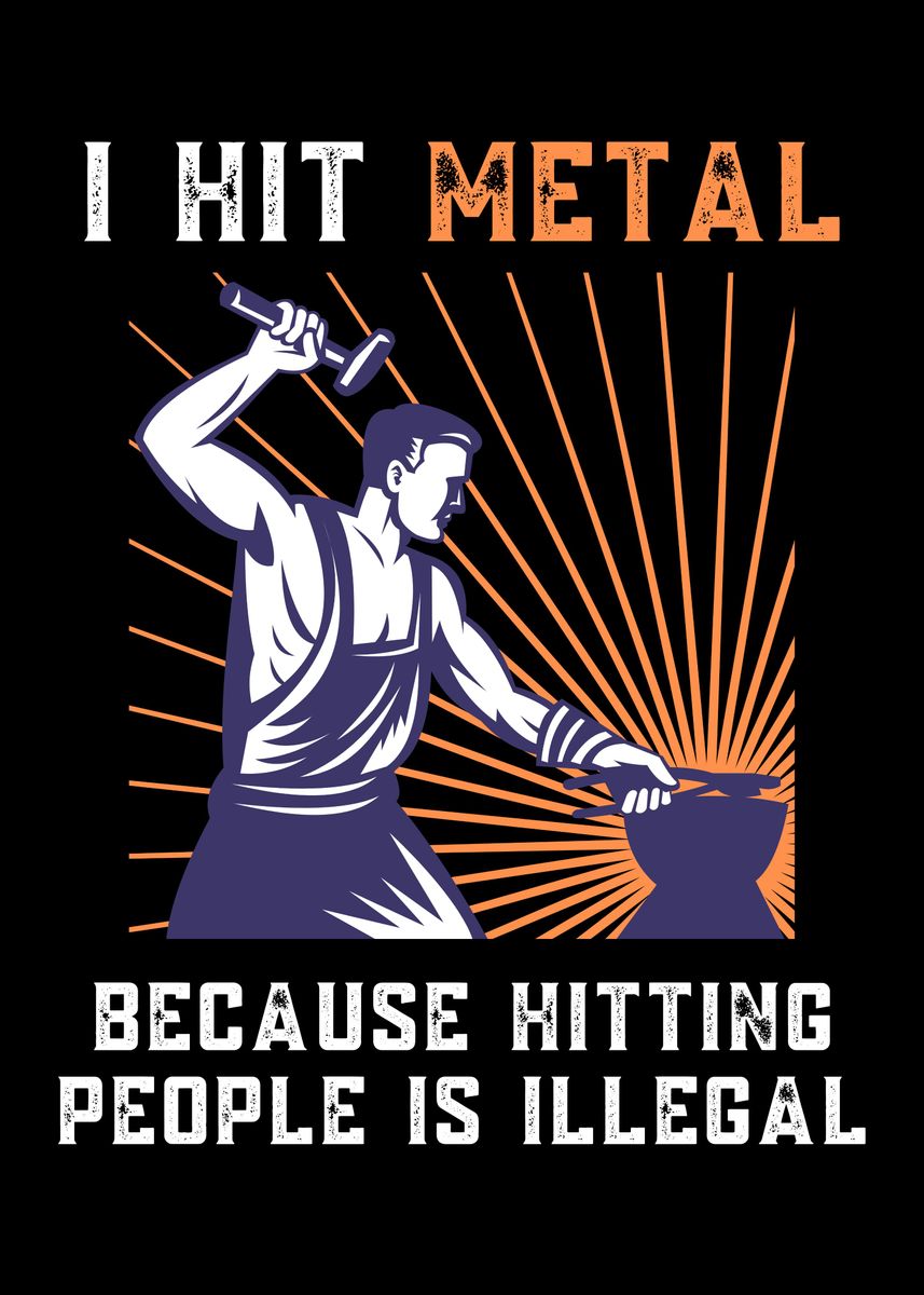 'Blacksmith Funny Quote ' Poster, picture, metal print, paint by ...