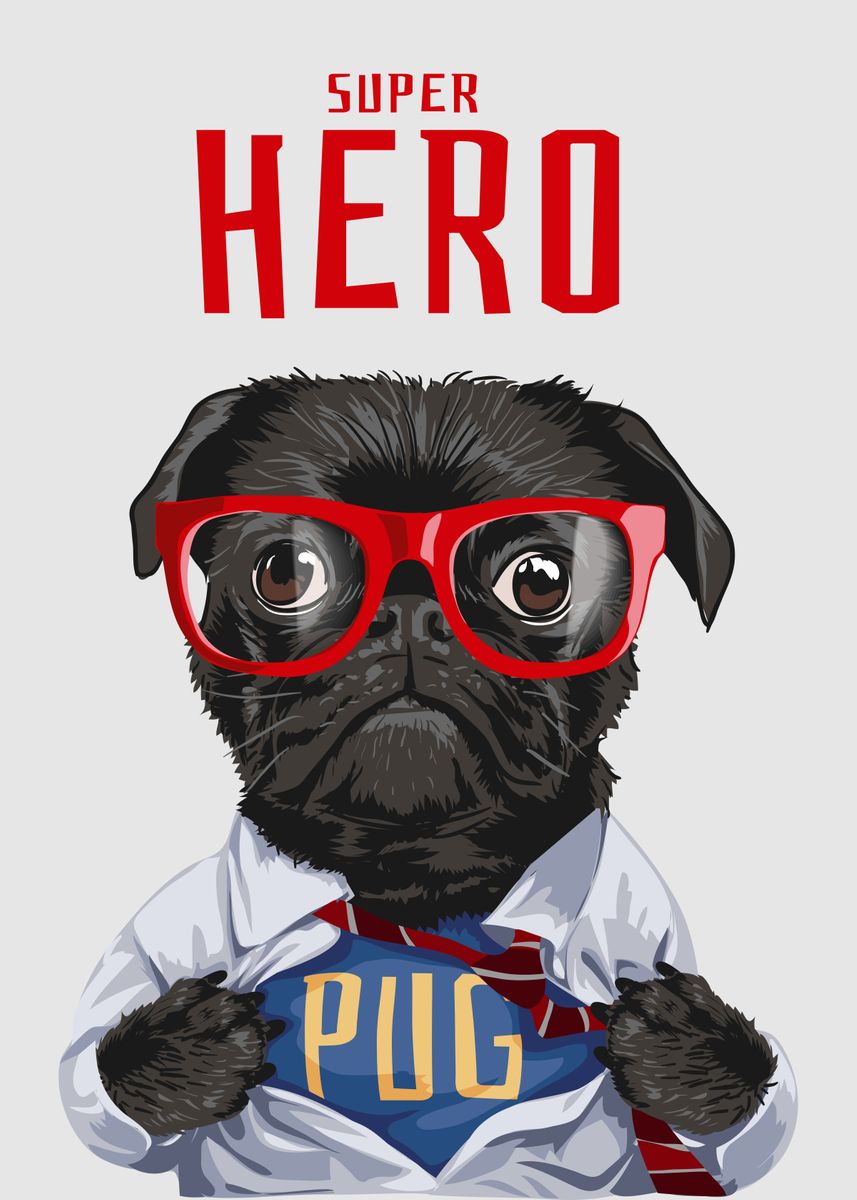 'Super Hero Pug' Poster, picture, metal print, paint by Human Shadow ...