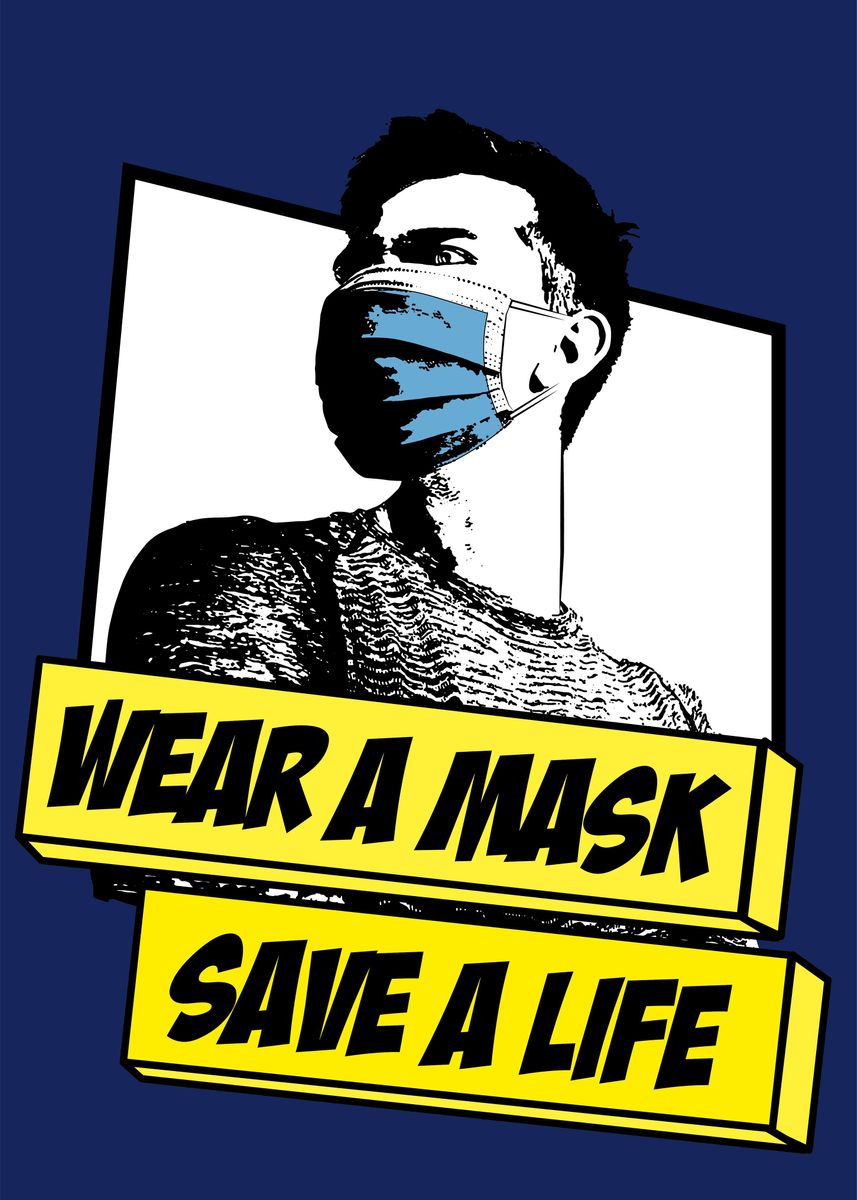 'Wear a Mask Save a life' Poster, picture, metal print, paint by DawsonArt Styles | Displate