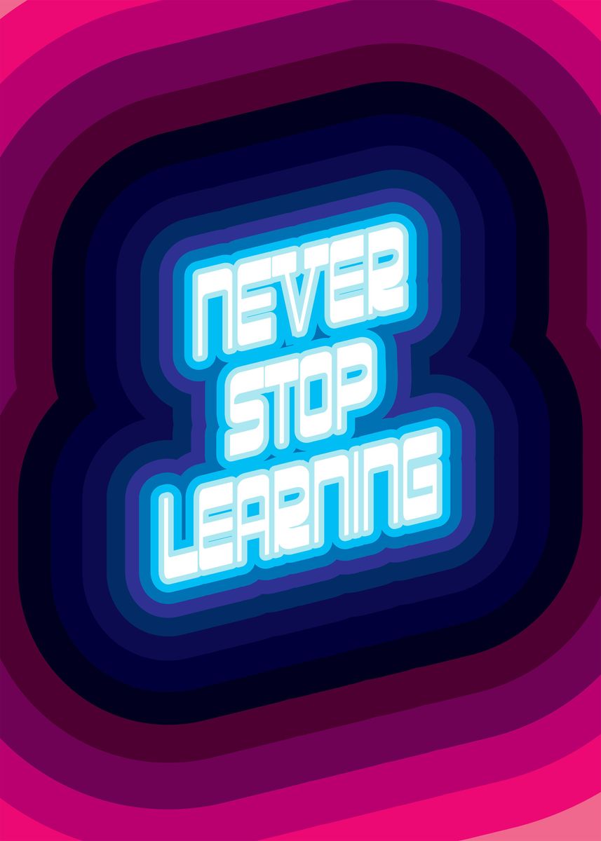 'never stop learning' Poster by RETRO VINTAGE | Displate
