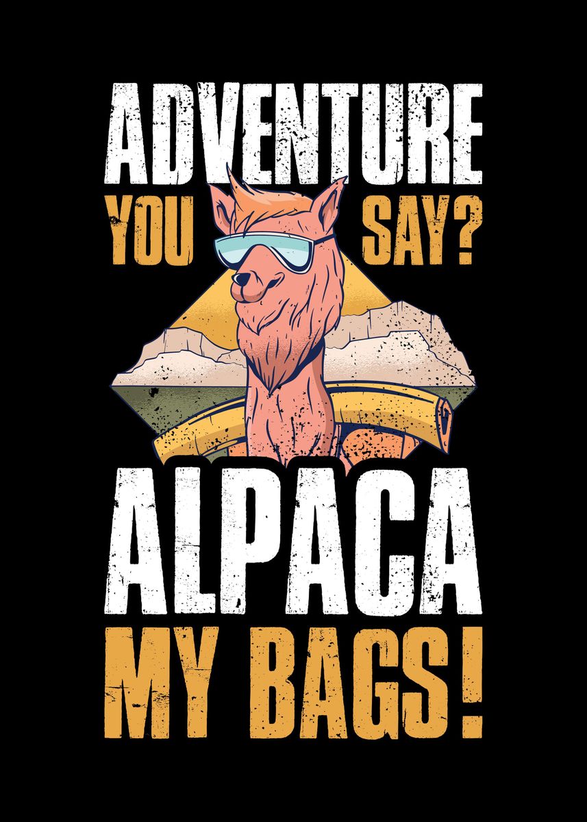 'Adventure Alpaca My Bags' Poster by CatRobot | Displate