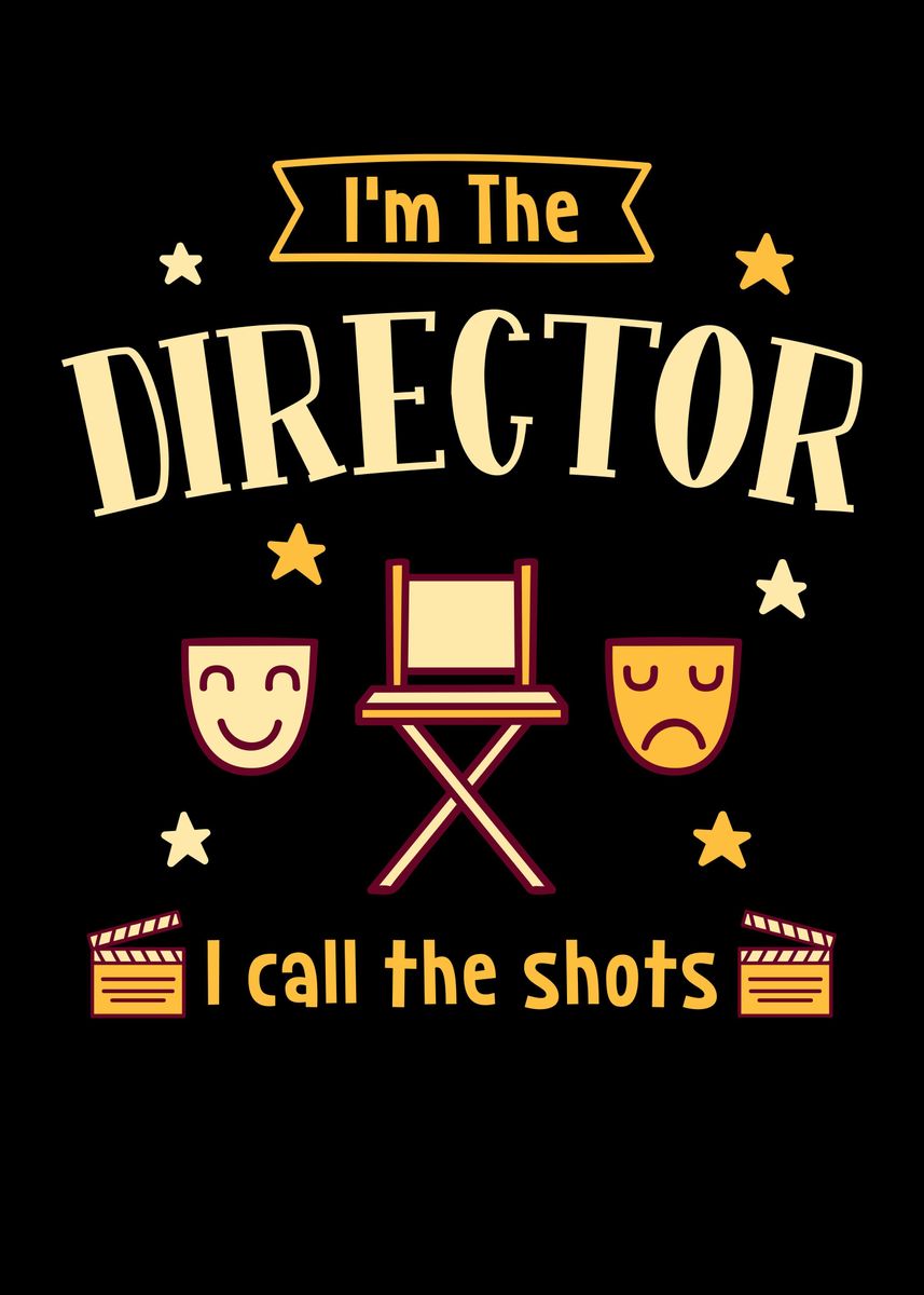 'Im The Director I Call' Poster by Uwe Seibert | Displate