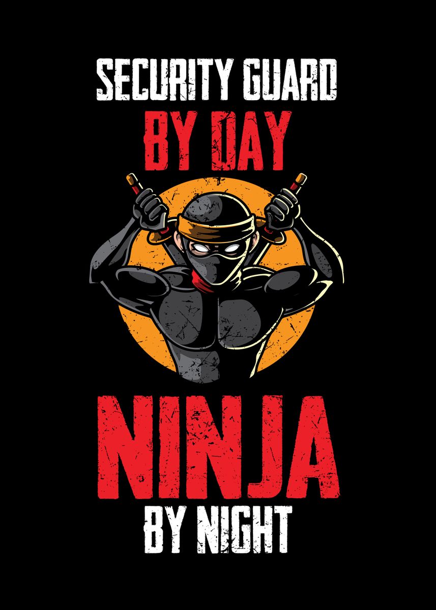'SECURITY GUARD NINJA' Poster by AbuZulqarnainDanish Shamsi | Displate