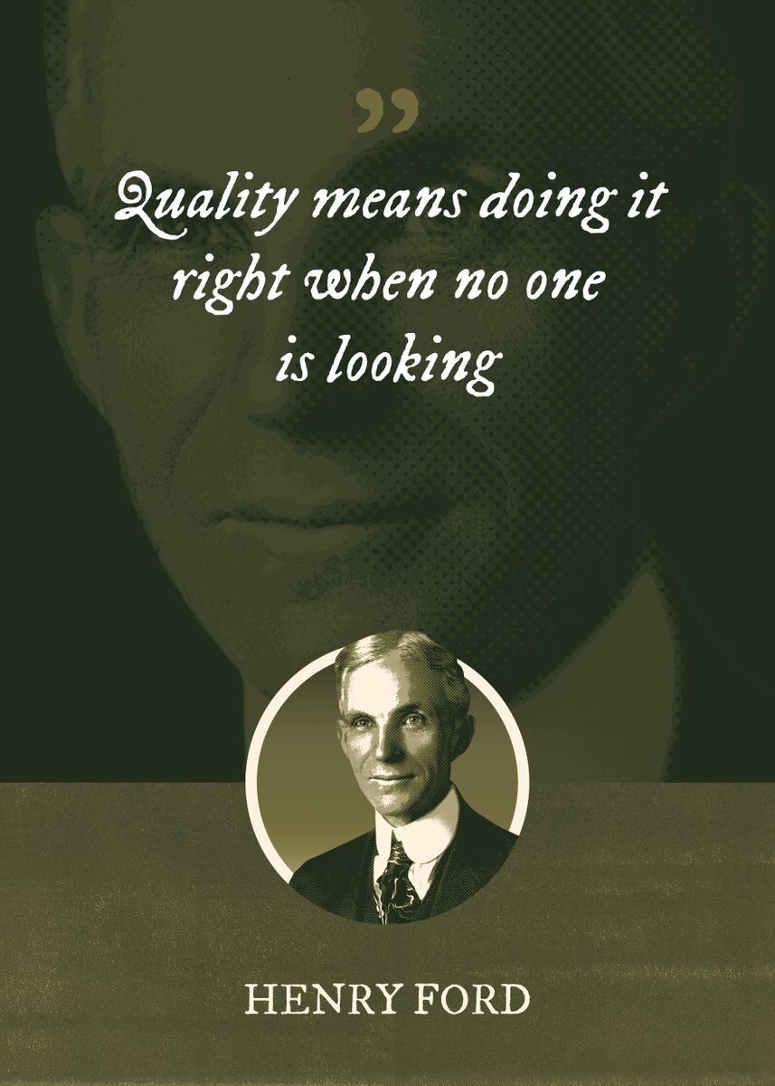 'Quality means doing it ' Poster, picture, metal print, paint by ...