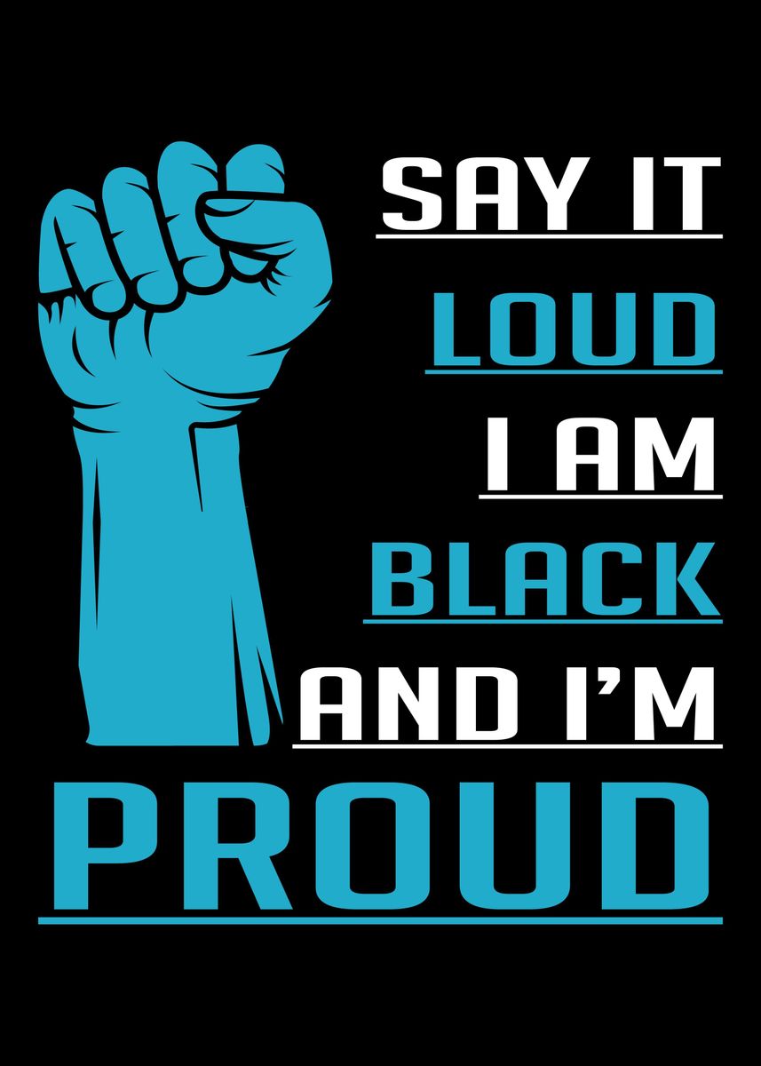 'Black And Proud Black Amer' Poster by Powdertoastman | Displate