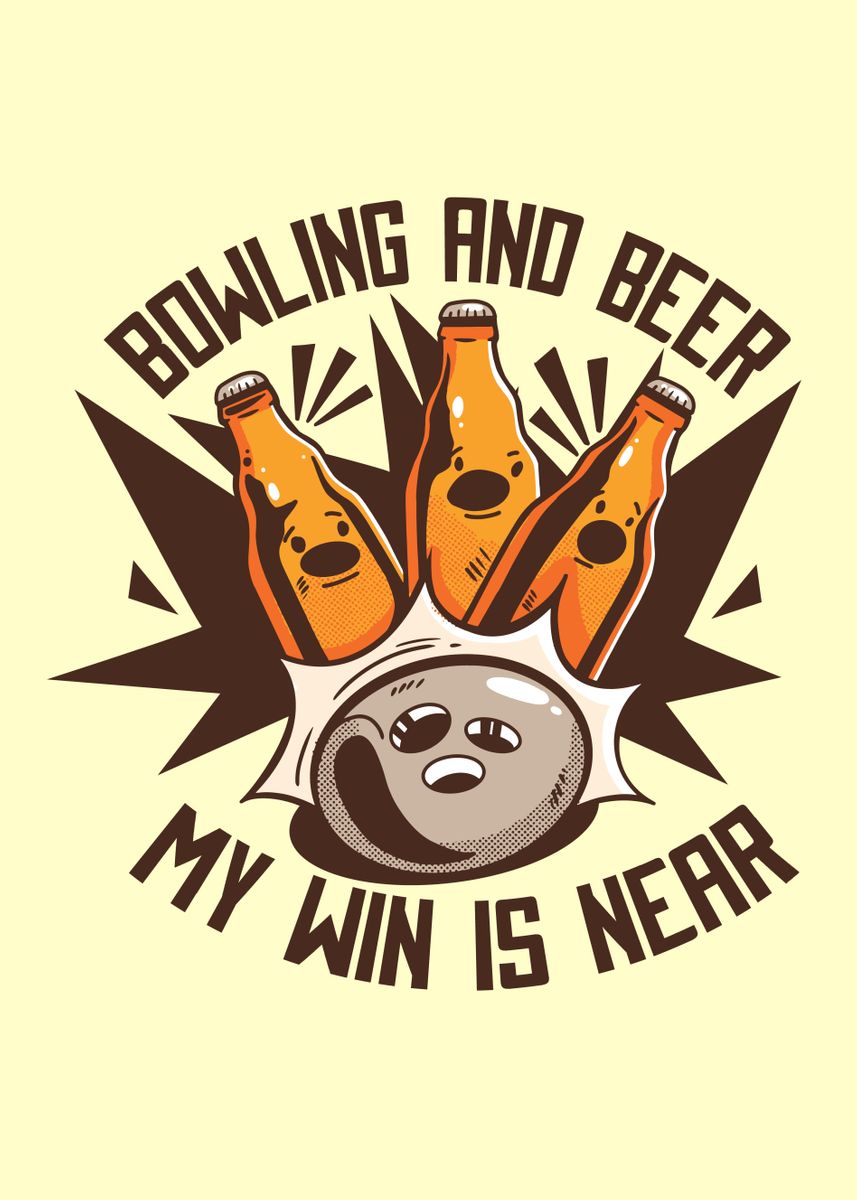 'BOWLING AND BEER' Poster by StonerPlates | Displate