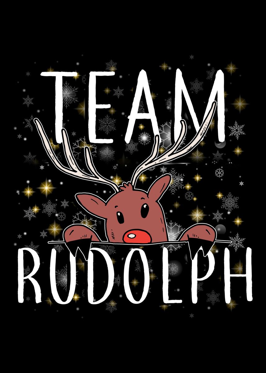 'Team Rudolph' Poster, picture, metal print, paint by Cooldruck | Displate