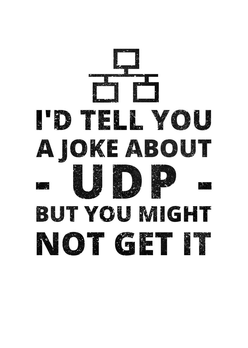 'Tell A Joke About UDP ' Poster by to42 | Displate