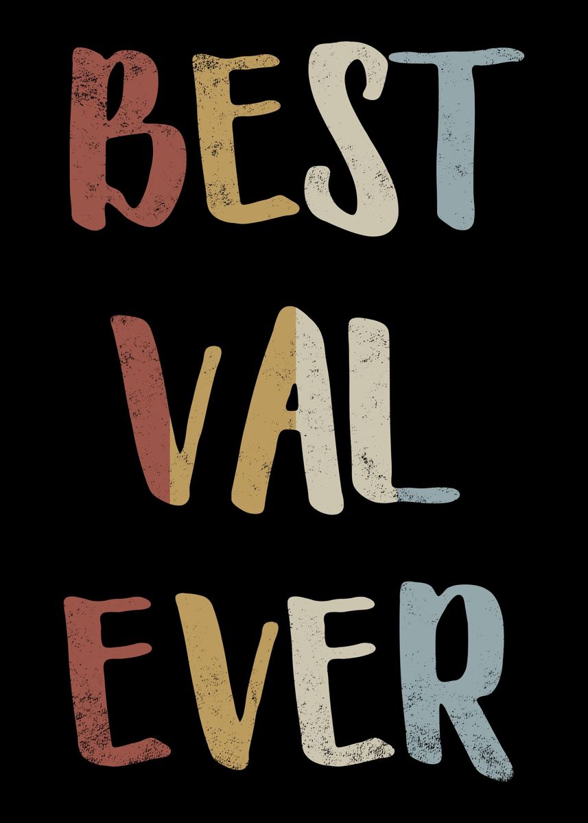 'Best Val Ever' Poster by royalsigns | Displate