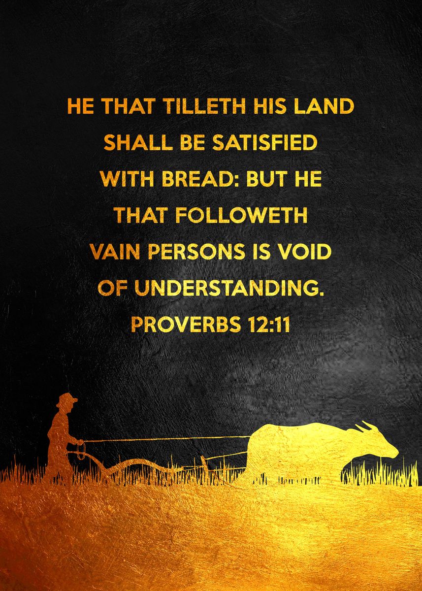 'Proverbs 12 11' Poster, picture, metal print, paint by ABConcepts ...