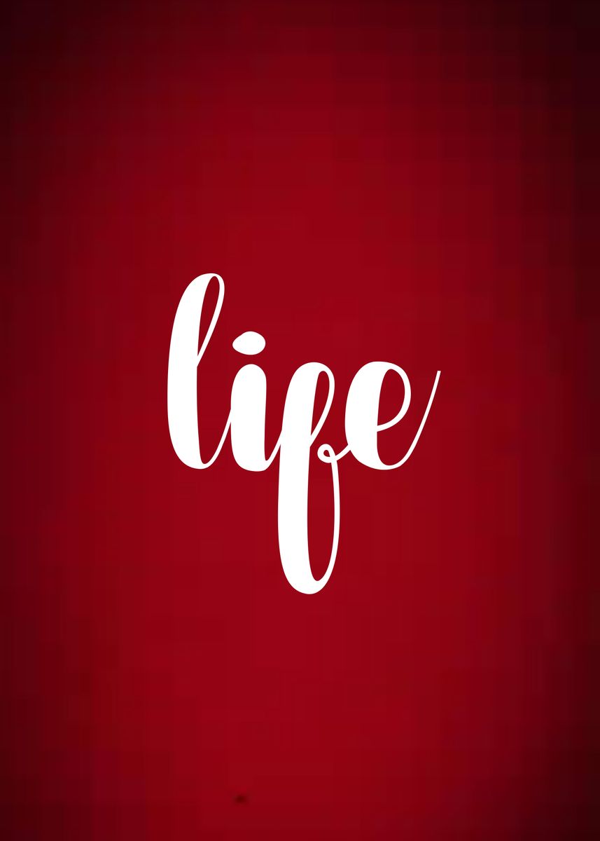 'Life Text Art Quotes Red' Poster, picture, metal print, paint by ...