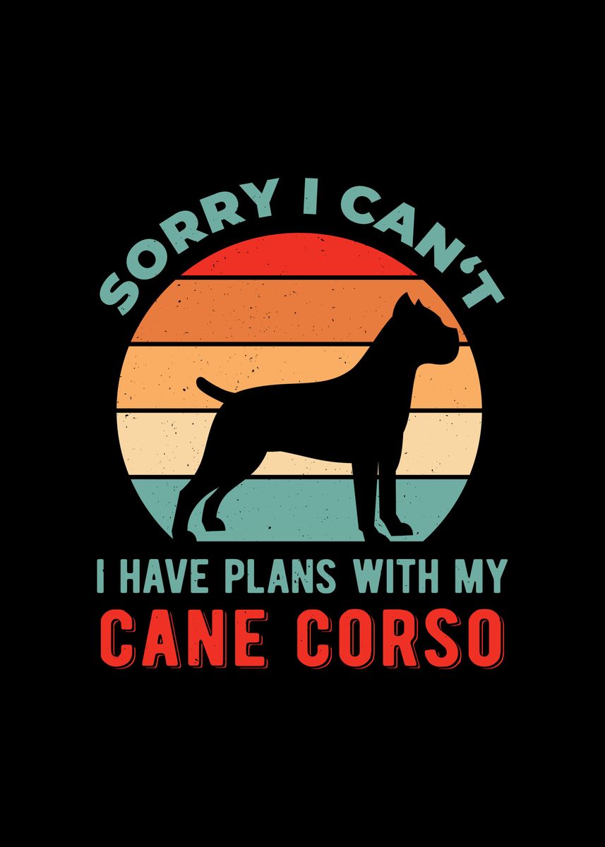 'Funny Cane Corso Quote' Poster, picture, metal print, paint by Visualz ...