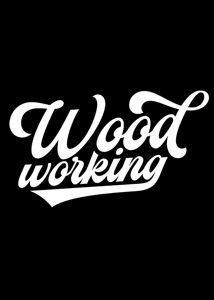 'Woodworking' Poster by dr3designs | Displate