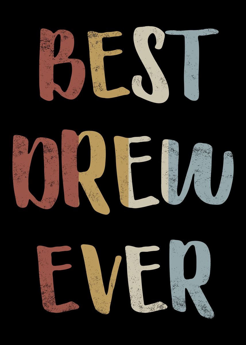 'Best Drew Ever' Poster by royalsigns | Displate