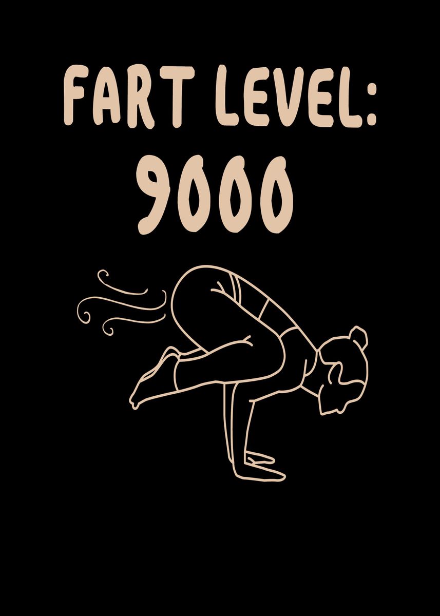 'Fart Level 9000 Fart Funny' Poster, picture, metal print, paint by sytacdesign | Displate