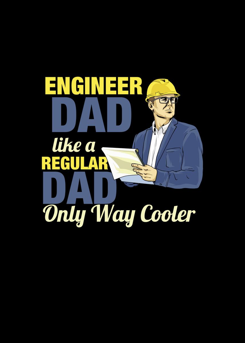 'Engineer Dad' Poster, picture, metal print, paint by Andrea Guenther ...