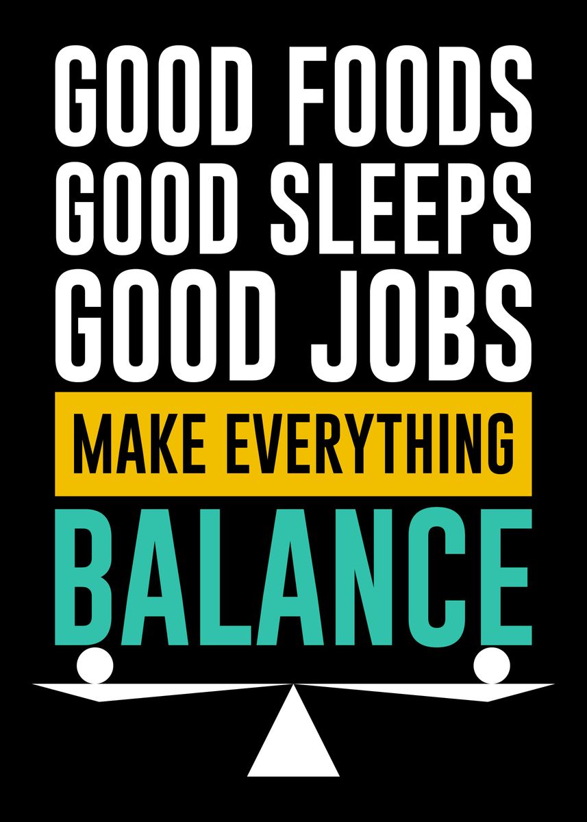 'Make Everything Balance' Poster by Artistic Paradigms | Displate